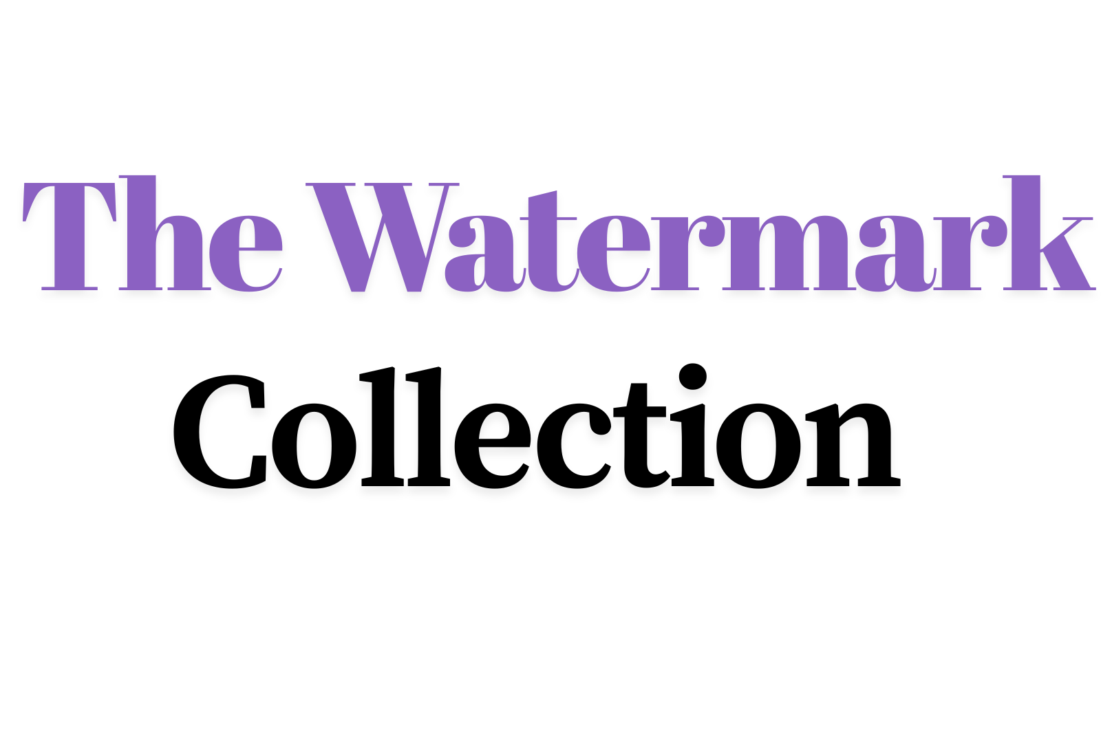 The Watermark Collection
